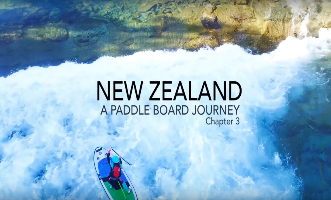 New Zealand Paddle Boarding: South Island - SUP World Mag