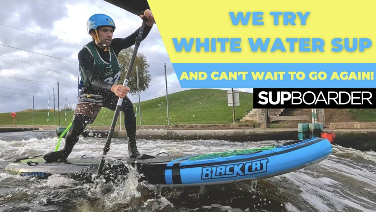 Whitewater SUP fun at Nottingham's Holme Pierrepont - SUP World Mag